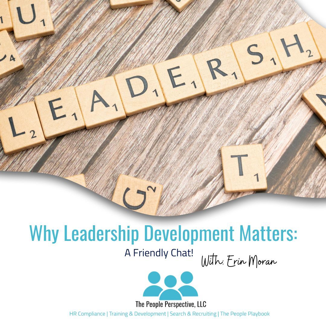 Why Leadership Development Matters: A Friendly Chat!